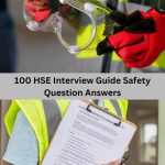 100 HSE Interview Guide Safety Question Answers